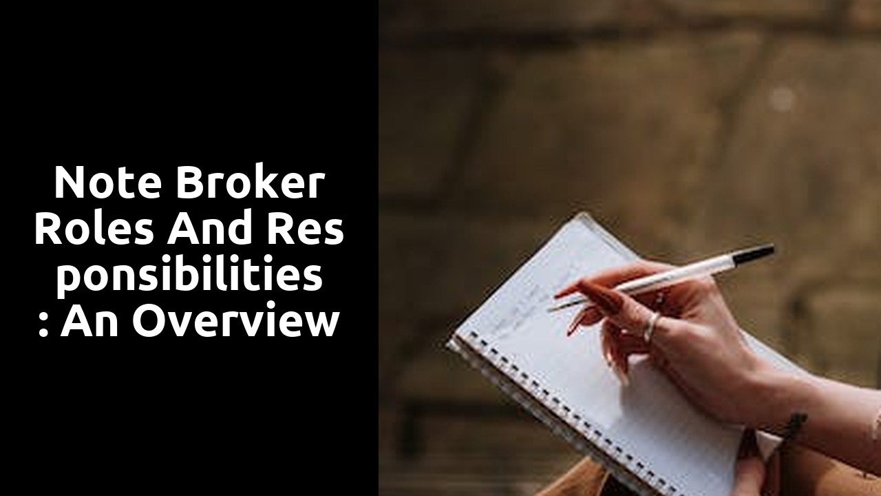 Note Broker Roles and Responsibilities: An Overview