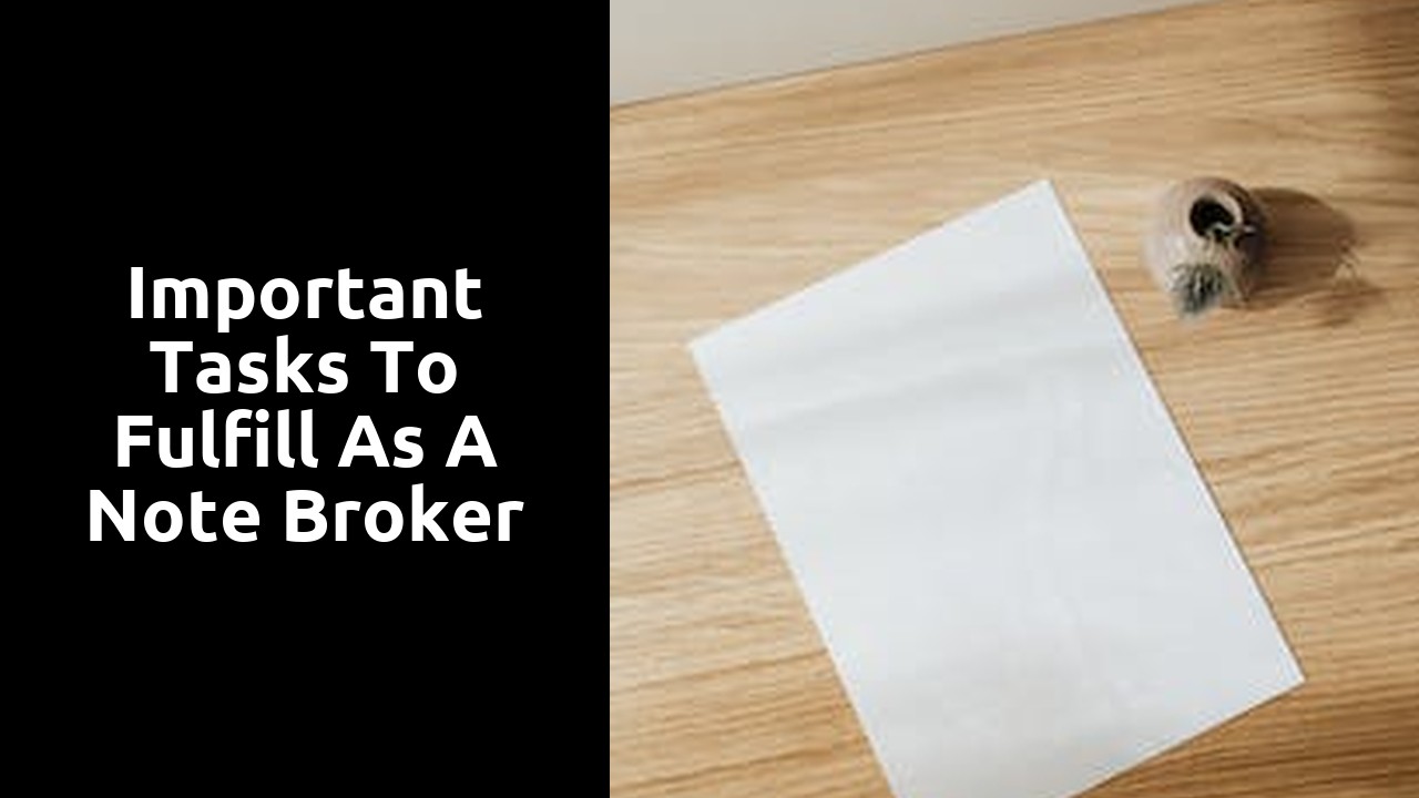 Important Tasks to Fulfill as a Note Broker