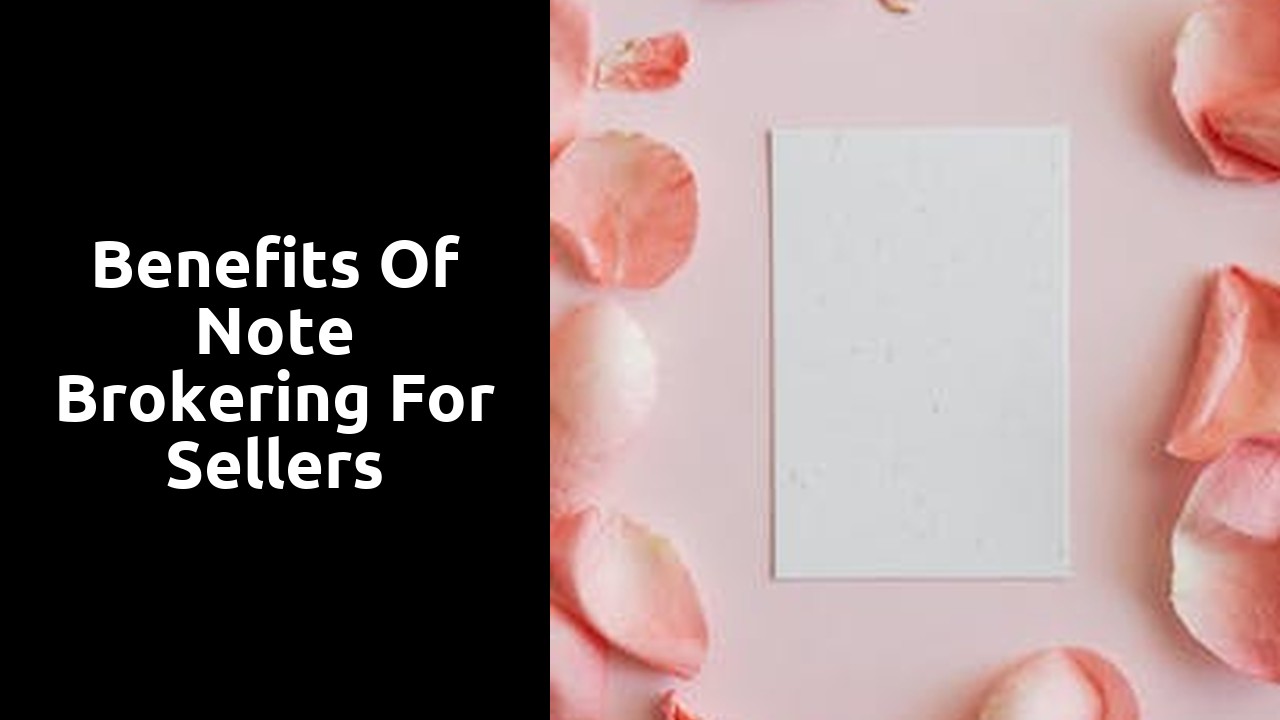Benefits of Note Brokering for Sellers