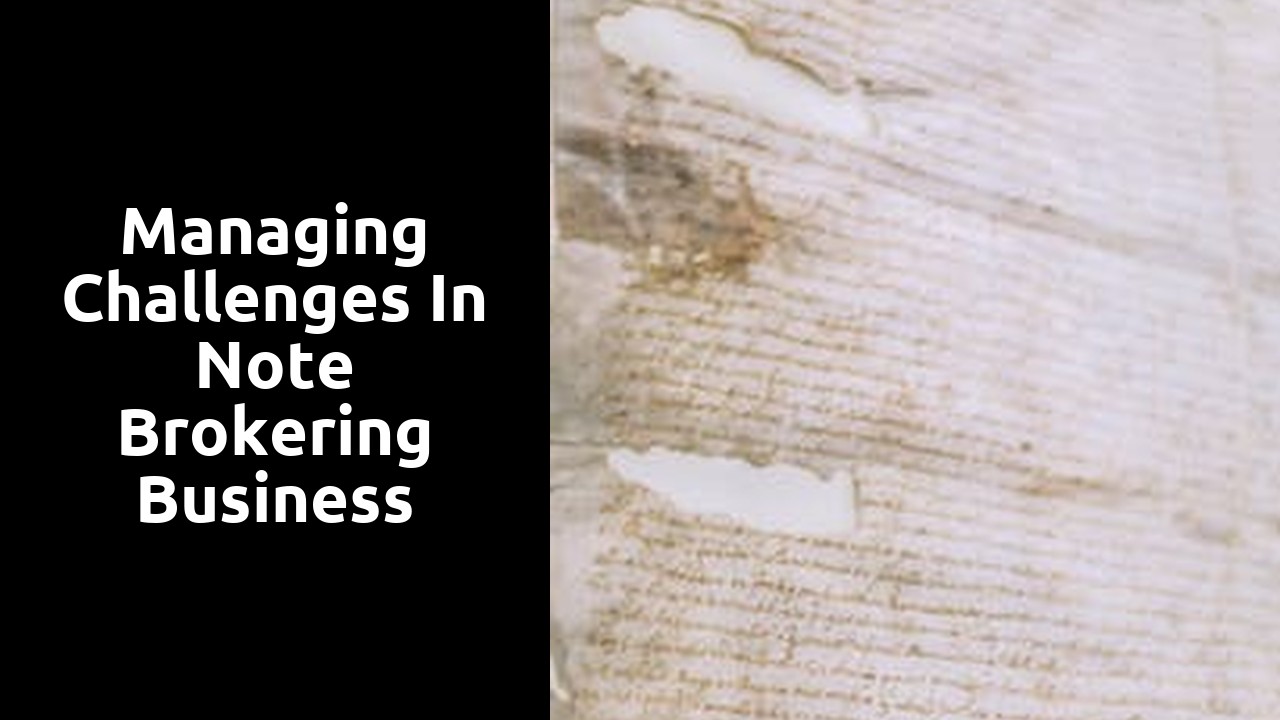 Managing Challenges in Note Brokering Business