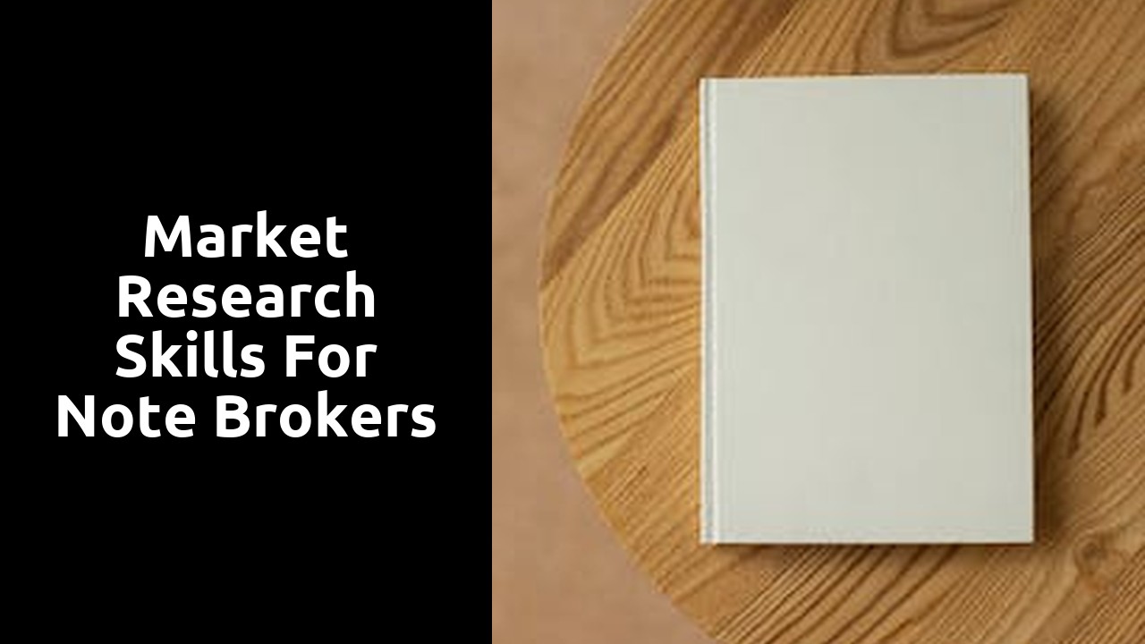 Market Research Skills for Note Brokers